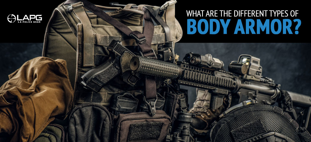 What Are the Different Types of Body Armor? - LA Police Gear